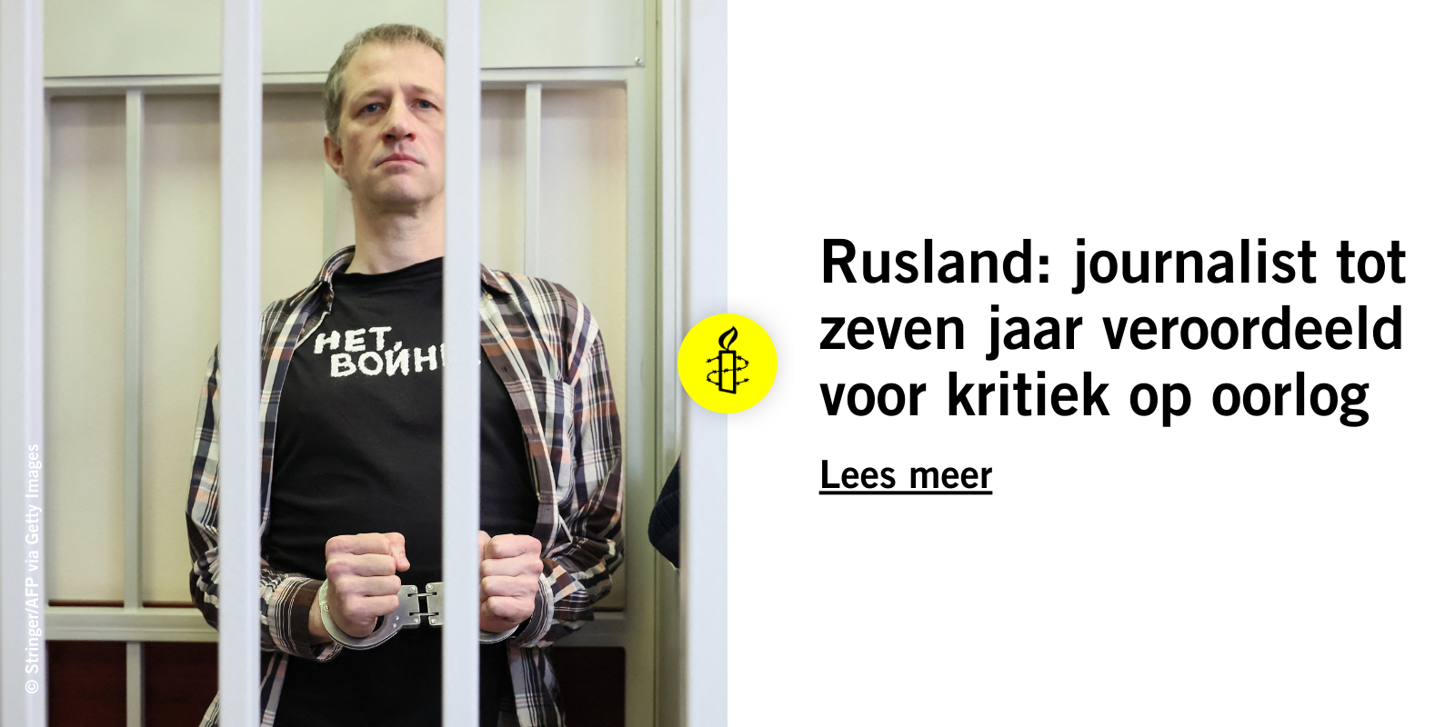 Rusland: journalist tot zeven jaar veroordeeld voor kritiek op oorlog - Amnesty International